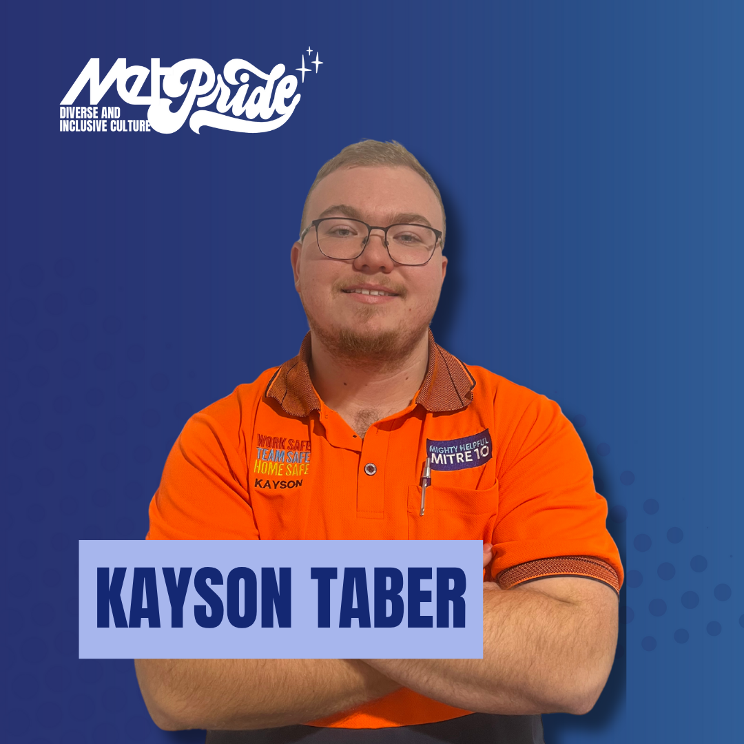 June Pride Month - From Hudson Mitre 10, Kayson Taber Shares "Being the Person I Once Needed ...